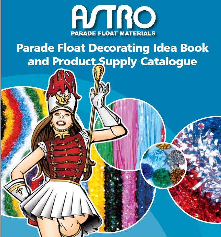 Get Ideas, Get a catalogue! - Astro Parade Float Materials